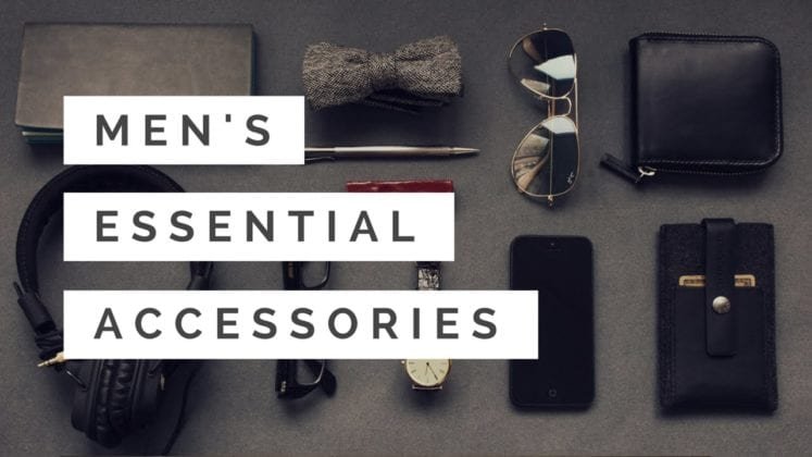 10 Accessories Every Man Must Have For Men Fashion - Instaloverz